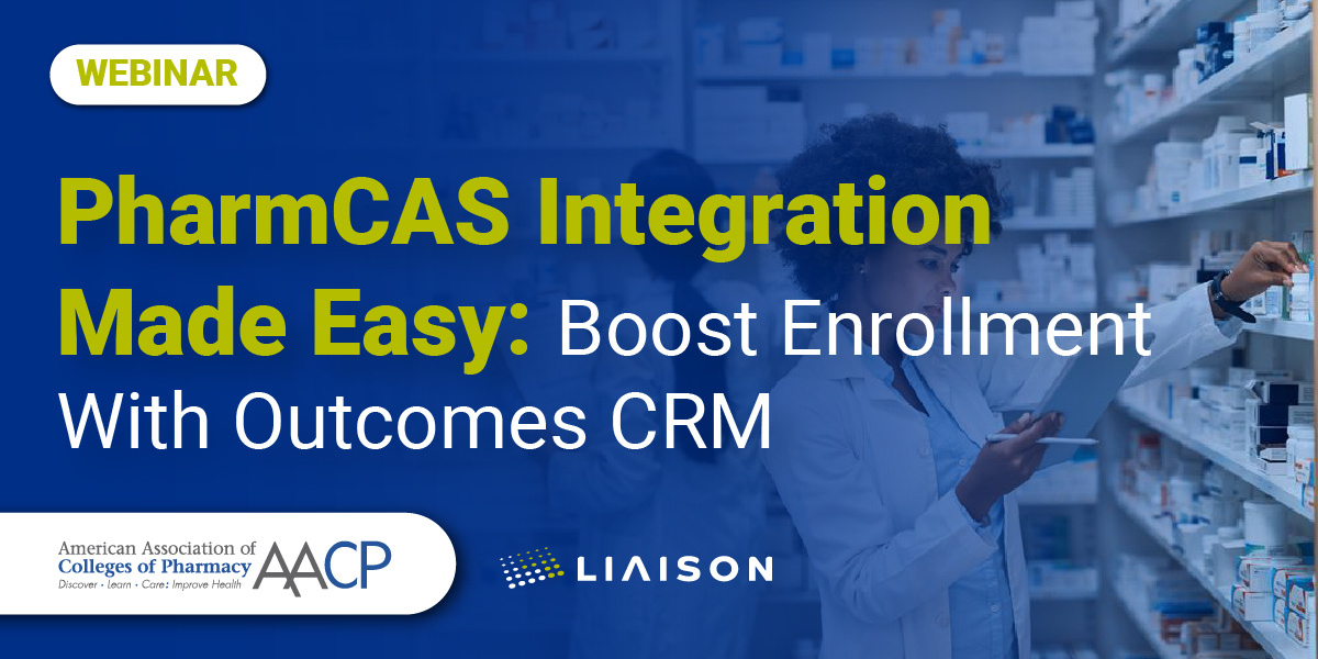 PharmCAS Integration Made Easy: Boost Enrollment With Outcomes CRM